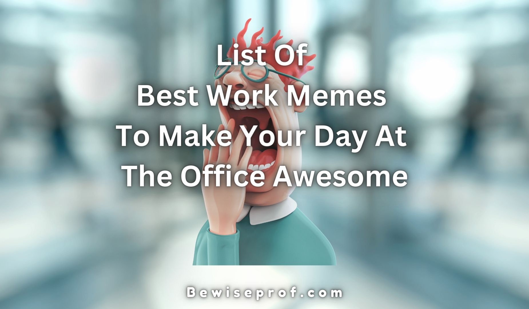 List Of Best Work Memes To Make Your Day At The Office Awesome - Adult ...