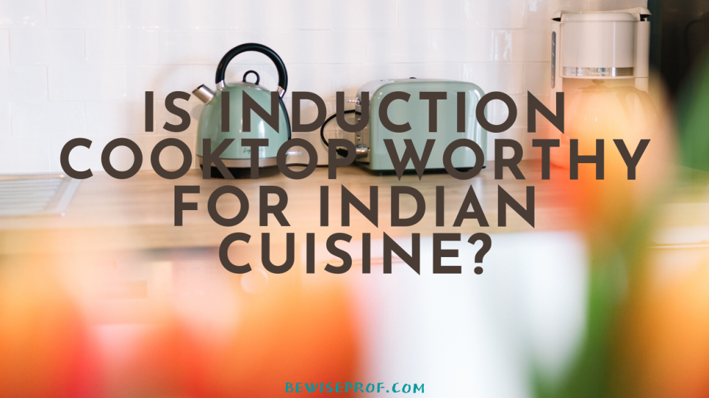 Is Induction Cooktop deserving for Indian Cuisine? - Adult Guest Blog Posting Website for Perth ...
